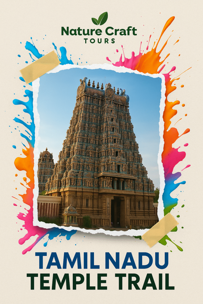 Tamil Nadu Temple Trail– 7 Days - Nature Craft Tours — Explore India ...